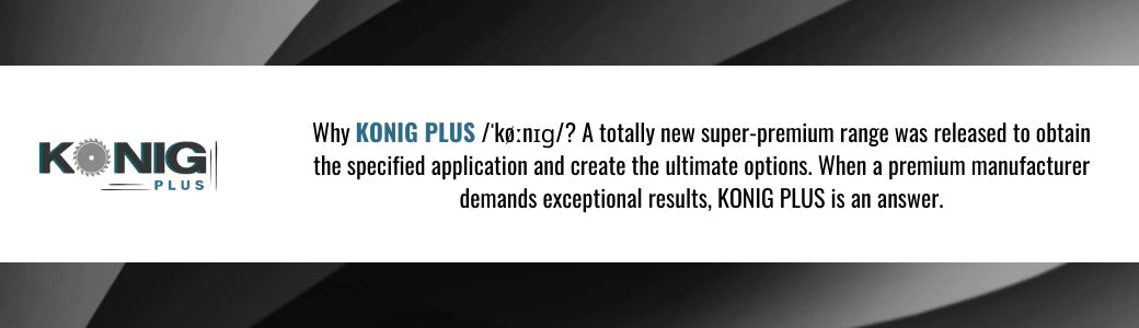 Konig Plus | Shop by Brand | Tungsten & Tool — Tungsten and Tool